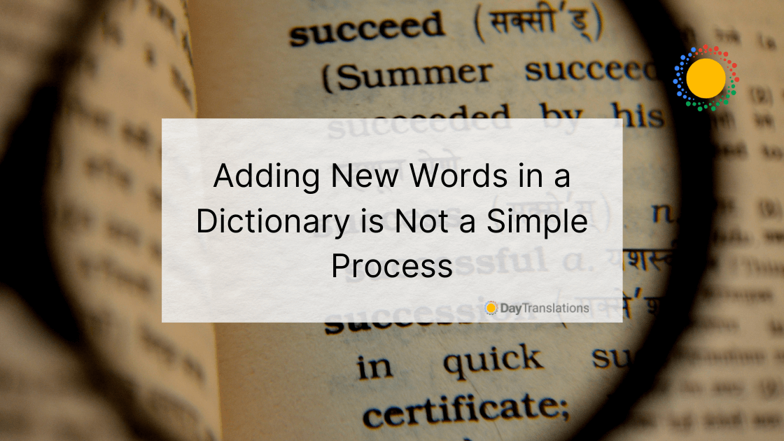 Adding New Words in a Dictionary is not a Simple Process