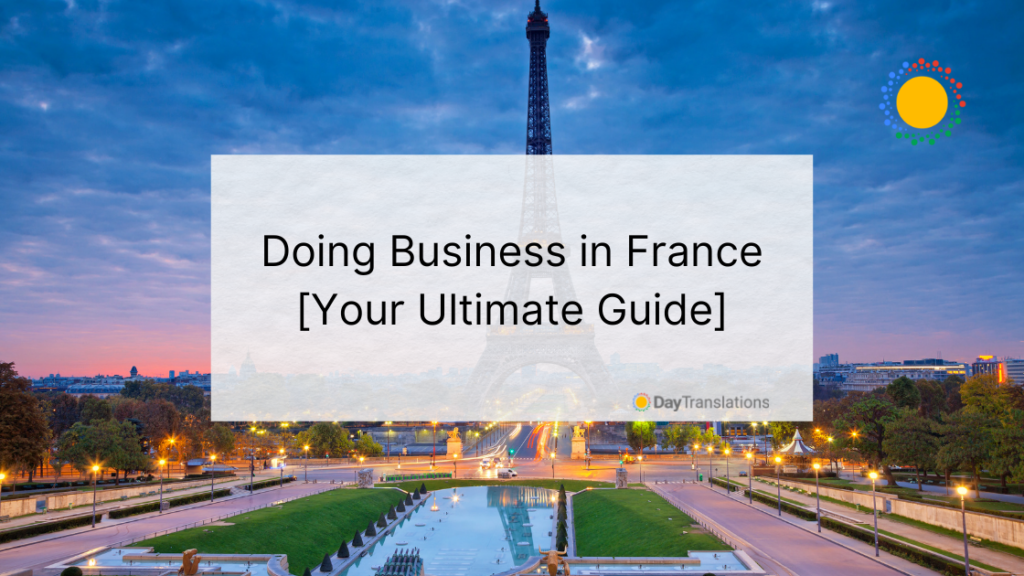 7 Reasons You Should Expand Your Business to France