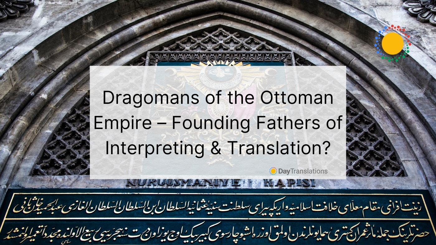 Dragomans of the Ottoman Empire – Founding Fathers of Interpreting ...