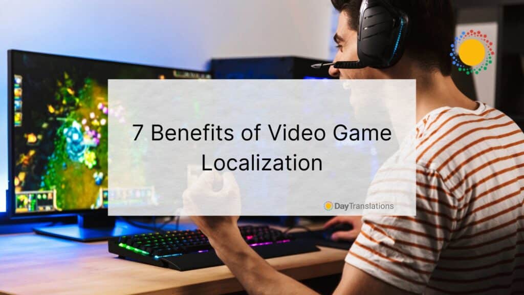 The Top 3 Benefits of Audio Localization - Day Translations Blog